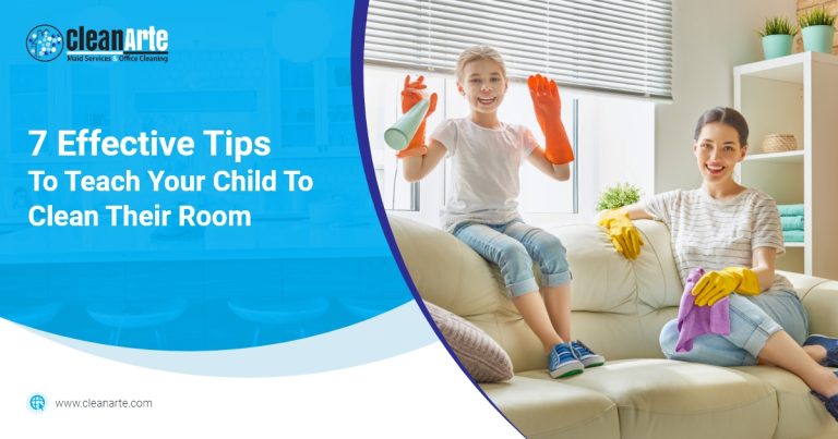 7 Effective Tips To Teach Your Child To Clean Their Room | Cleanarte